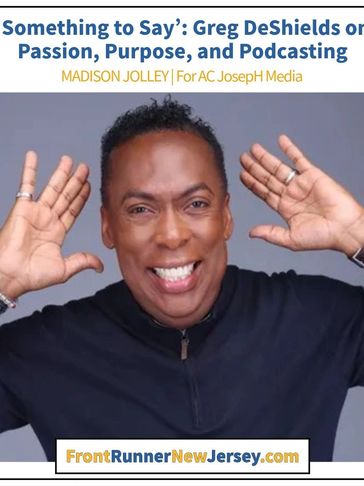 Discover the Passion of Life with Greg DeShields